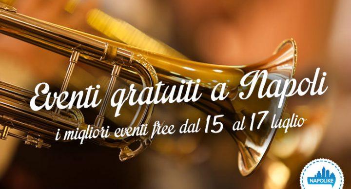 Eventi gratuiti a Napoli nel weekend dal 15 al 17 luglio 2016