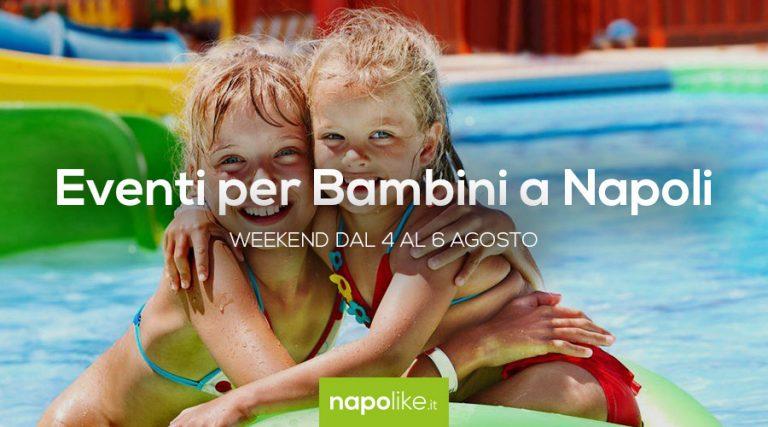 Eventi per bambini a Napoli nel weekend dal 4 al 6 agosto 2017