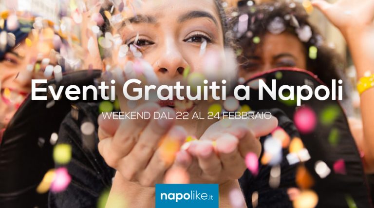 Eventi gratuiti a Napoli nel weekend dal 22 al 24 febbraio 2019 - Napolike.it