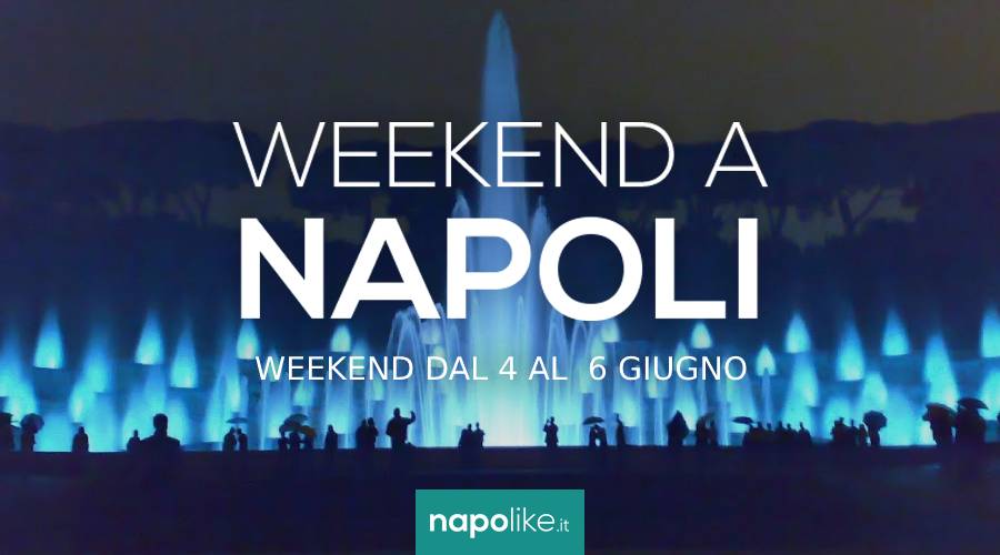 Events in Naples during the weekend from 4 to 6 on June 2021