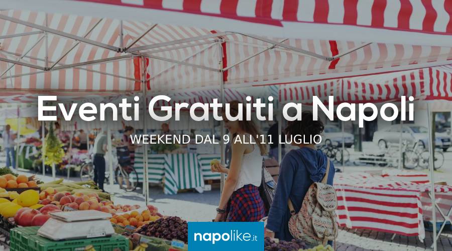Eventi gratuiti a Napoli nel weekend dal 9 all'11 luglio 2021