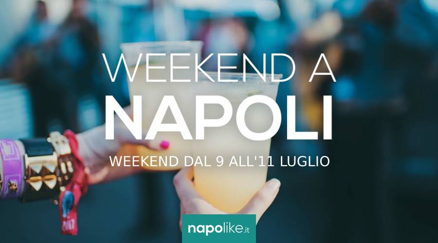 Eventi a Napoli nel weekend dal 9 all'11 luglio 2021