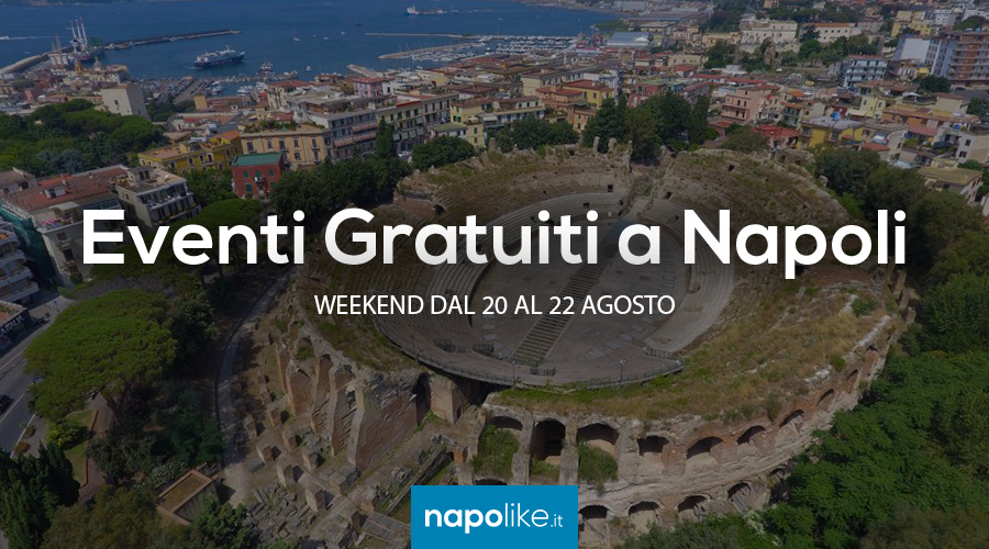 Eventi gratuiti a Napoli nel weekend dal 20 al 22 agosto 2021