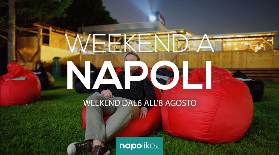 Eventi a Napoli nel weekend dal 6 all'8 agosto 2021