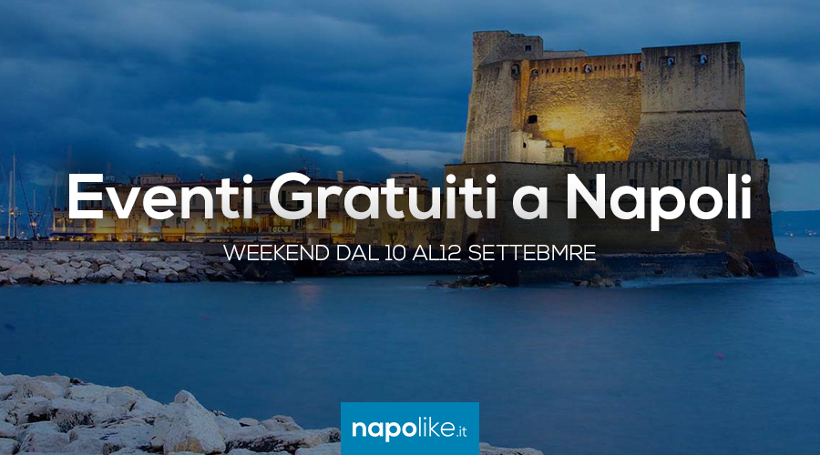 Eventi gratuiti a Napoli nel weekend dal 10 al 12 settembre 2021