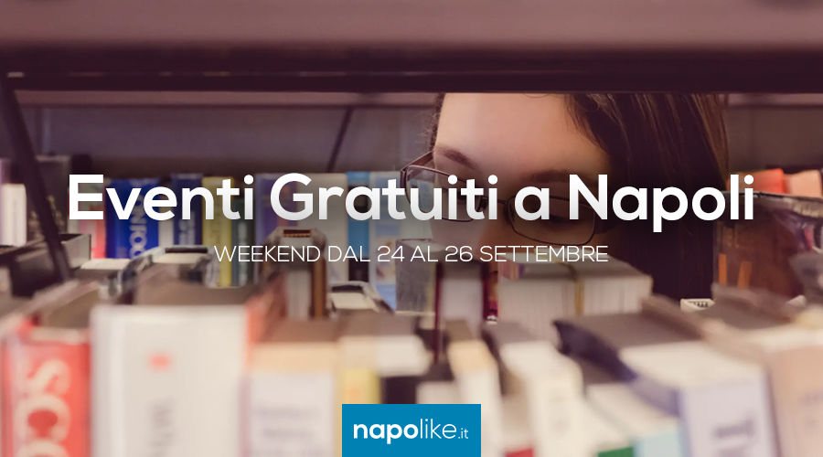Eventi gratuiti a Napoli nel weekend dal 24 al 26 settembre 2021
