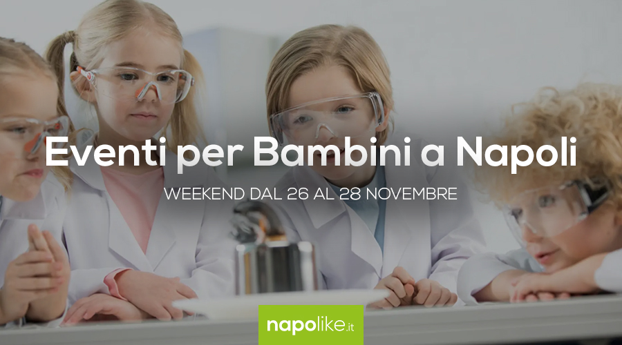 Eventi per bambini a Napoli nel weekend dal 26 al 28 novembre 2021