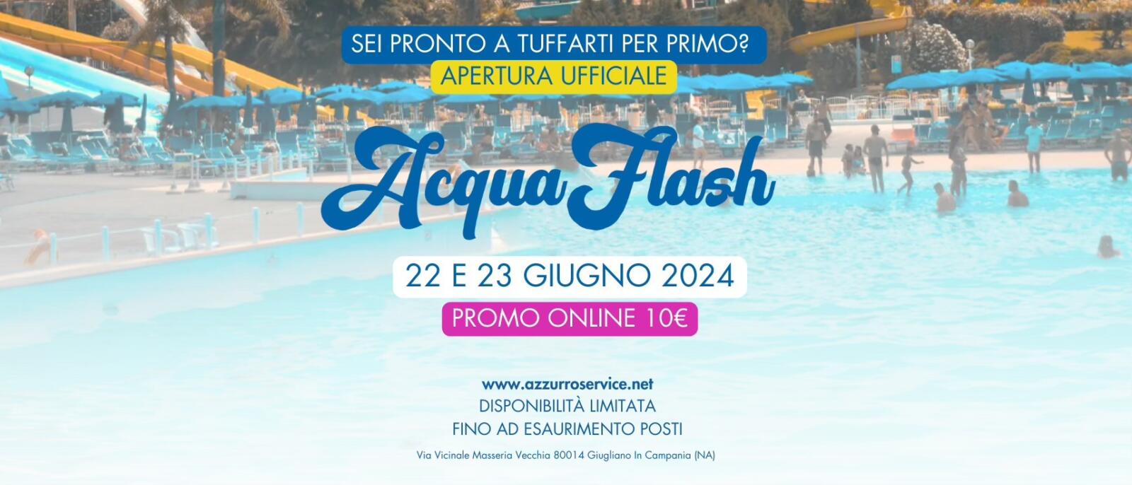 AcquaFlash opens on June 22nd. Here are the prices of the tickets