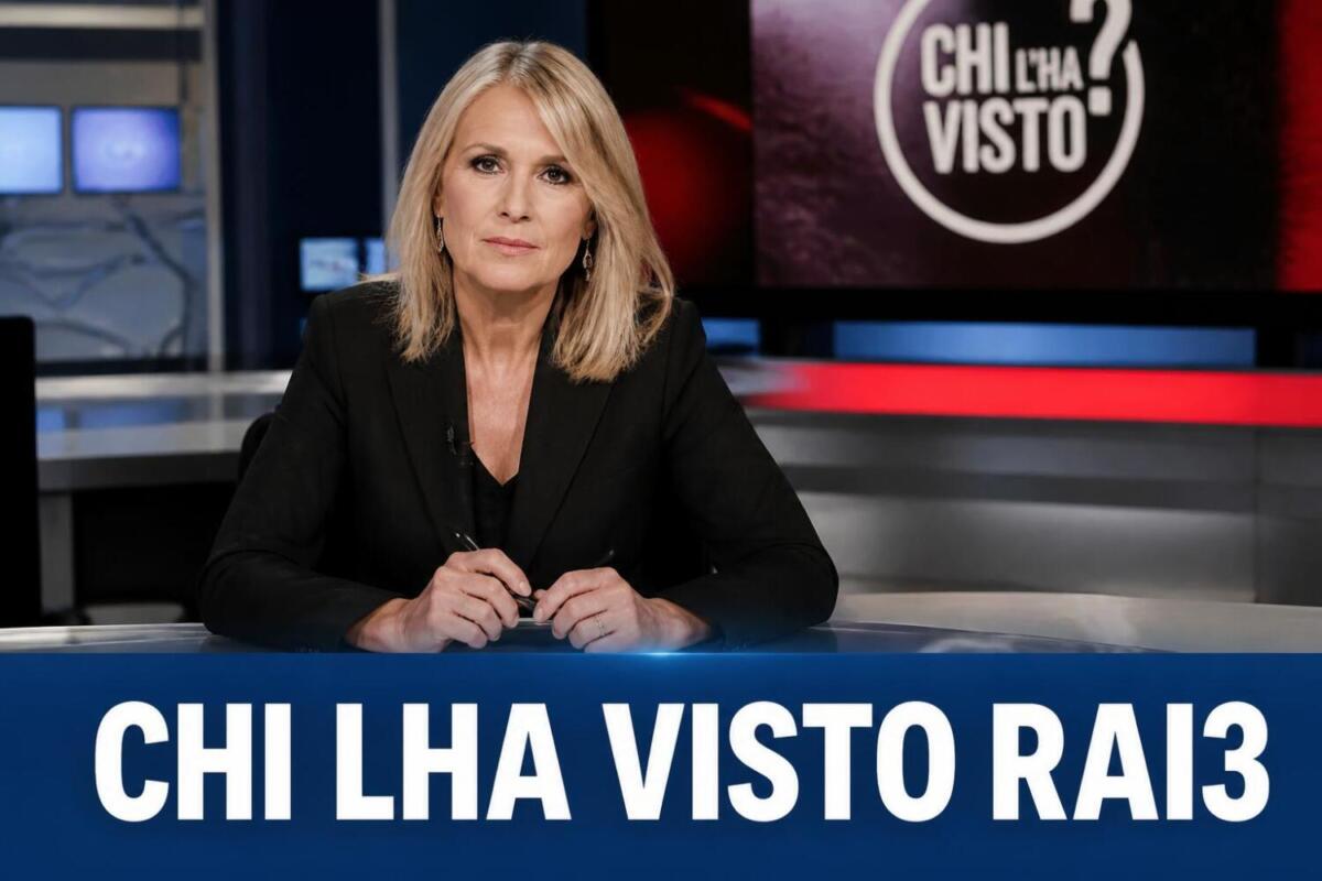 Chi l ha visto su Rai3 stasera nuove indagini e casi