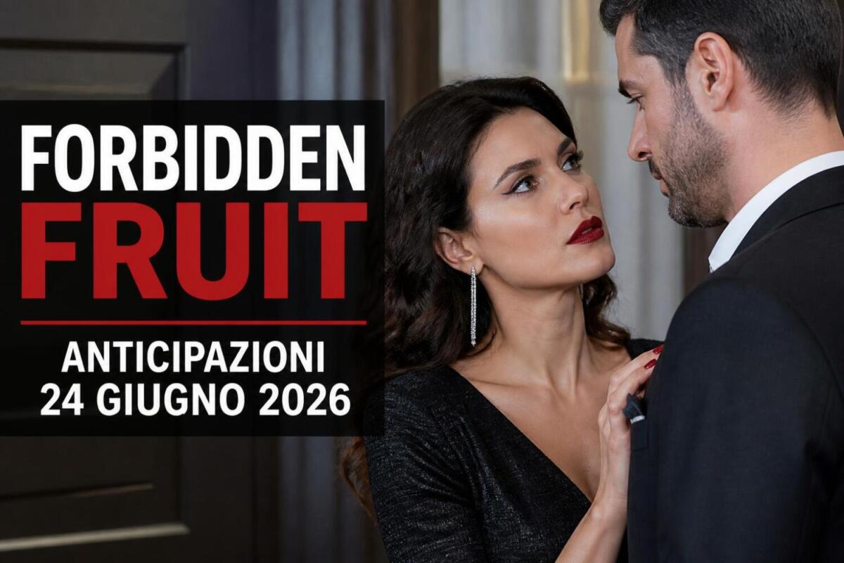 Forbidden Fruit, June 24, 2026: Preview of today's episode