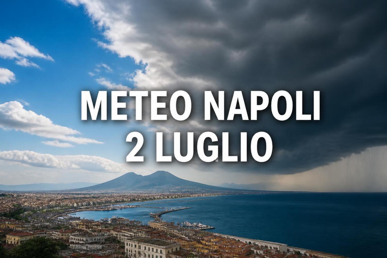 Naples Weather Today, July 2, 2026: Yellow alert and afternoon ...